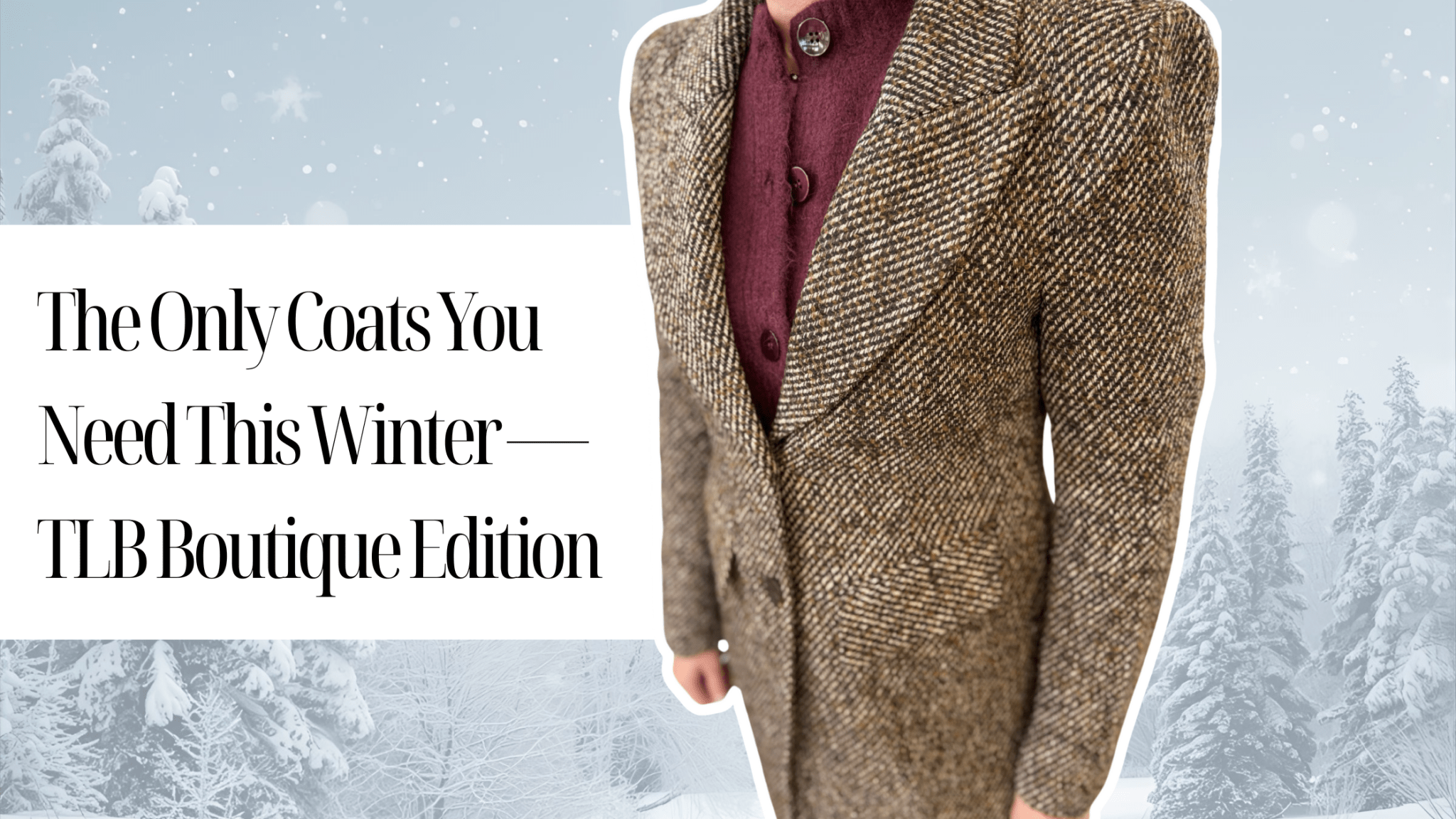 The Only Coats You Need This Winter — TLB Edition – The TLB Boutique